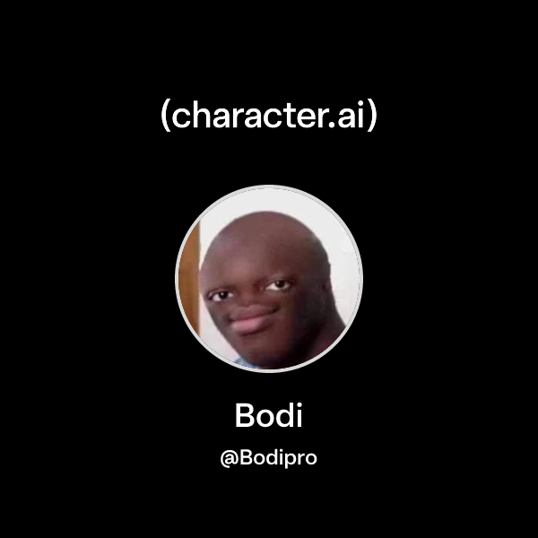 Chat with Bodi | character.ai | Personalized AI for every moment of ...