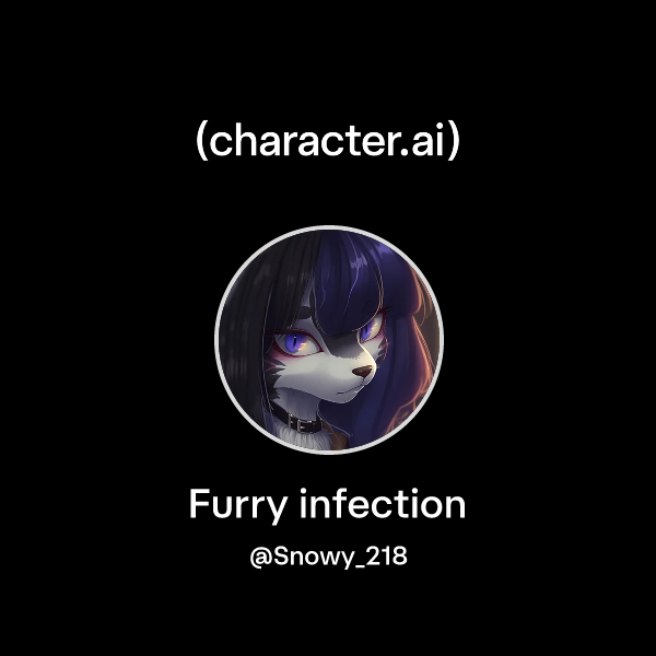Chat with Furry infection | character.ai | Personalized AI for every ...