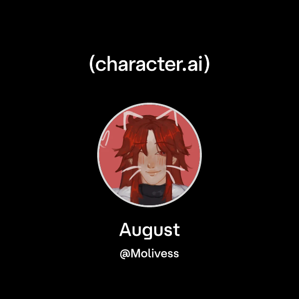 Chat with August | character.ai | Personalized AI for every moment of ...