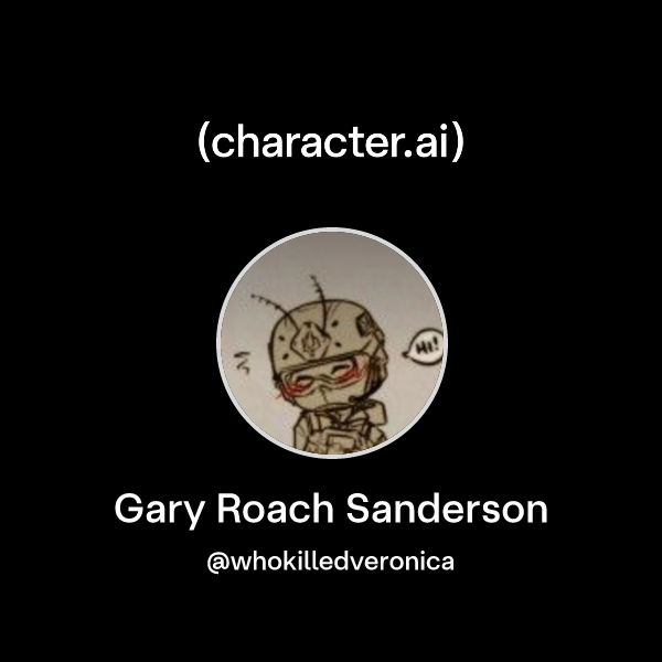 Chat with Gary Roach Sanderson | character.ai | AI Chat, Reimagined–Your Words. Your World.