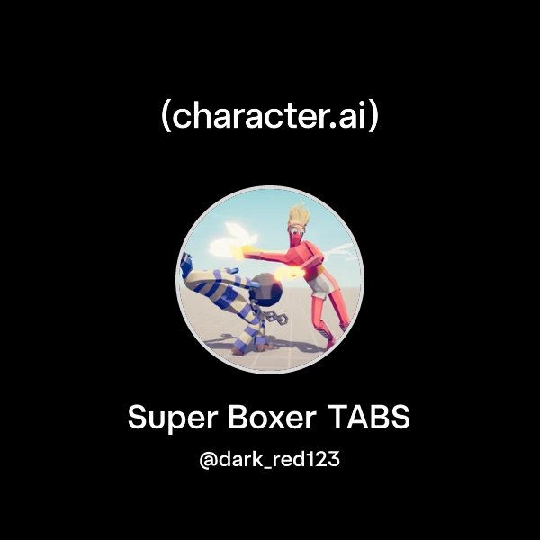 Chat with Super Boxer TABS | character.ai | AI Chat, Reimagined–Your ...