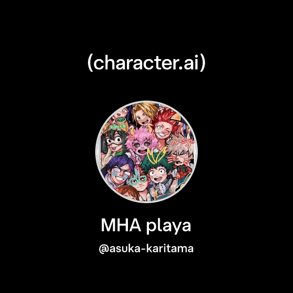 Chat with MHA playa | character.ai | Personalized AI for every moment ...