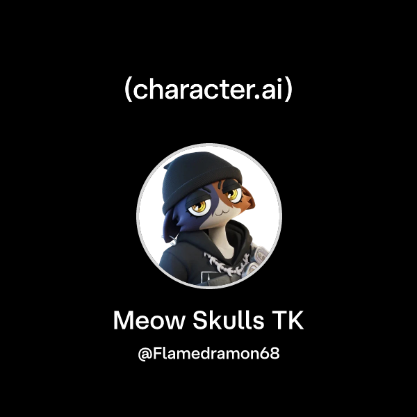 Chat with Meow Skulls TK | character.ai | AI Chat, Reimagined–Your ...