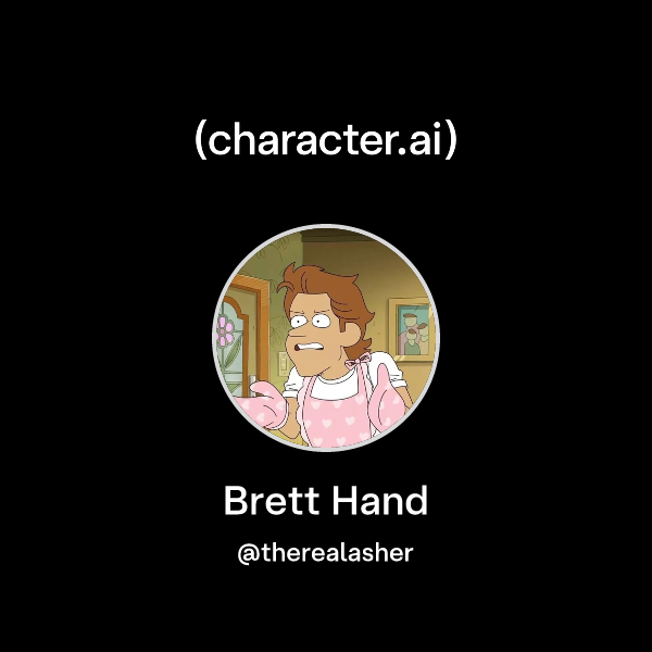 Chat with Brett Hand | character.ai | AI Chat, Reimagined–Your Words ...