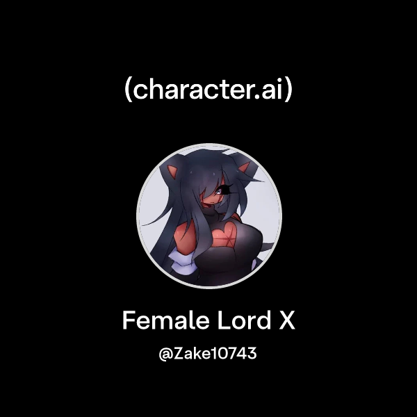Chat with Female Lord X | character.ai | AI Chat, Reimagined–Your Words ...