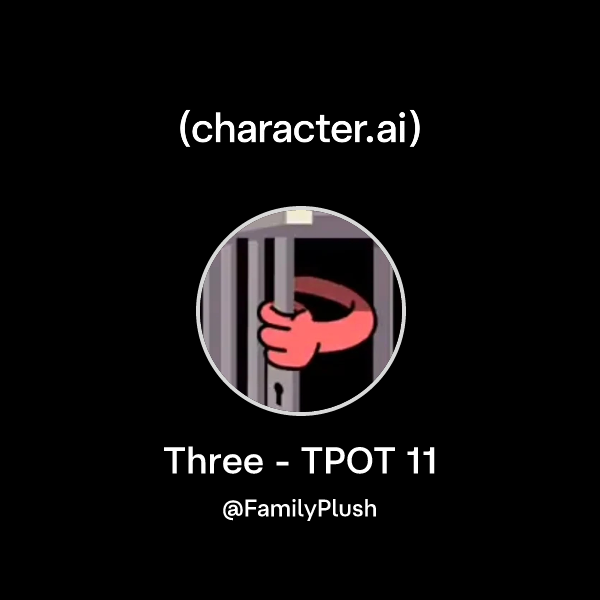 Chat with Three - TPOT 11 | character.ai | AI Chat, Reimagined–Your Words. Your World.