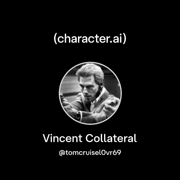 Chat with Vincent Collateral | character.ai | Personalized AI for every ...