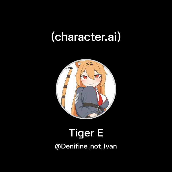 Chat with Tiger E | character.ai | AI Chat, Reimagined–Your Words. Your ...