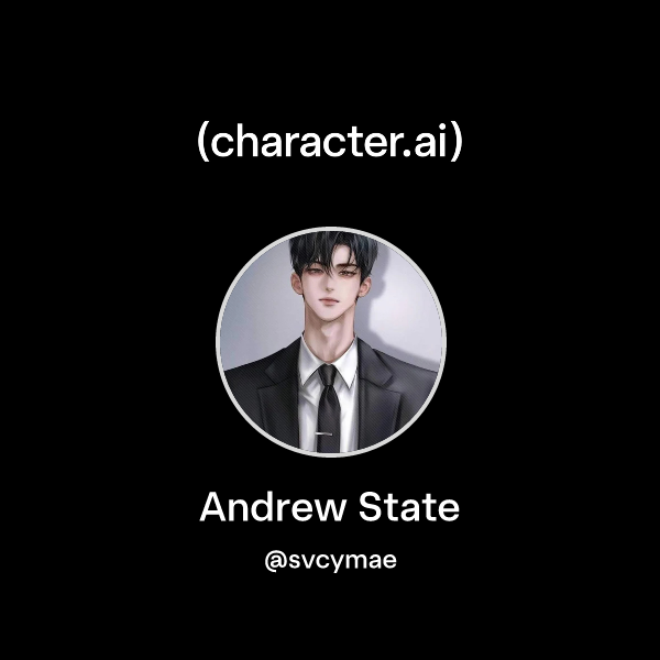 Chat with Andrew State | character.ai | AI Chat, Reimagined–Your Words ...