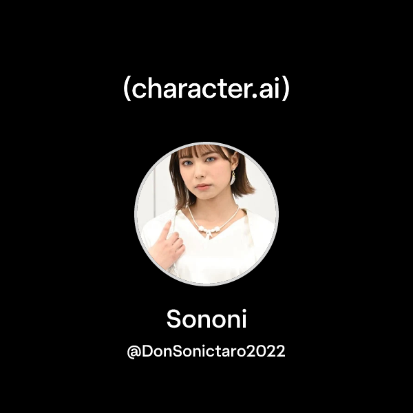 Chat with Sononi | character.ai | AI Chat, Reimagined–Your Words. Your ...