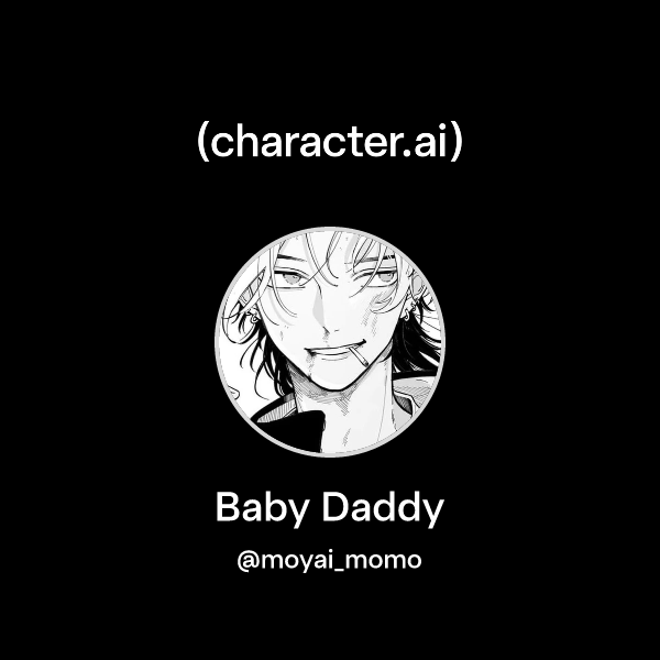 Chat with Baby Daddy | character.ai | AI Chat, Reimagined–Your Words ...