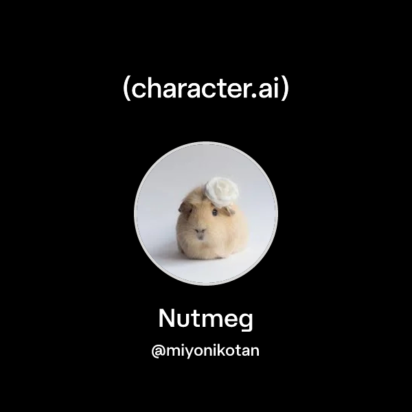 Chat with Nutmeg | character.ai | AI Chat, Reimagined–Your Words. Your ...