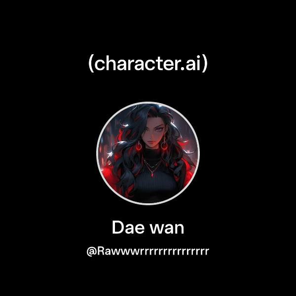 Chat with Dae wan | character.ai | AI Chat, Reimagined–Your Words. Your ...