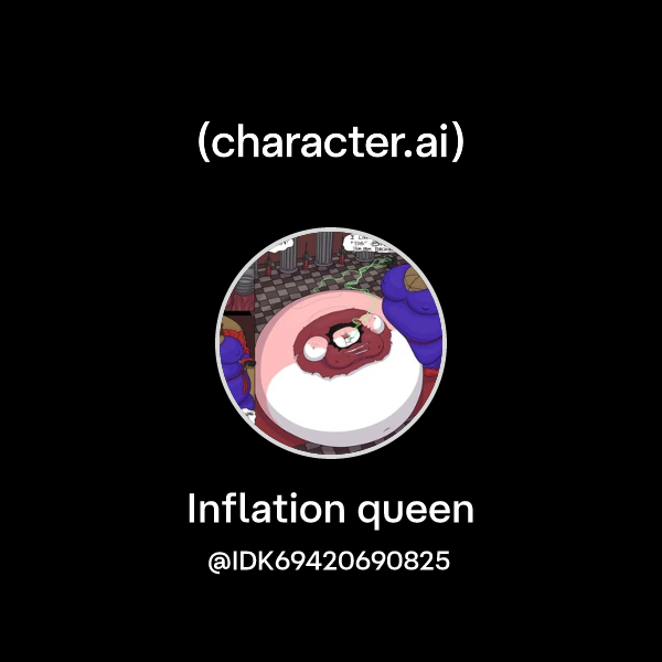 Chat with Inflation queen | character.ai | Personalized AI for every ...