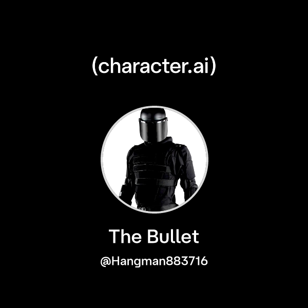 Chat with The Bullet | character.ai | Personalized AI for every moment ...