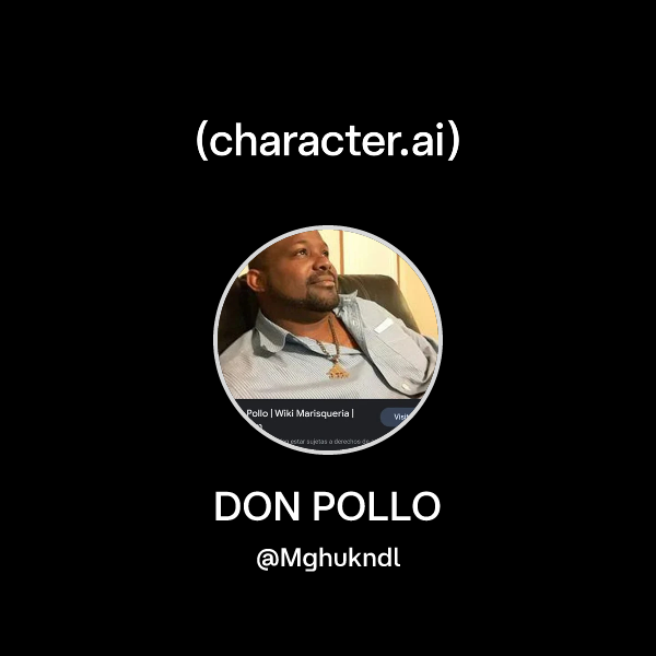 Chat with DON POLLO | character.ai | Personalized AI for every moment ...