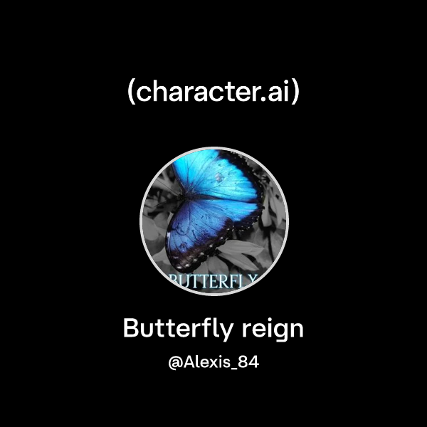 Chat with Butterfly reign | character.ai | AI Chat, Reimagined–Your ...