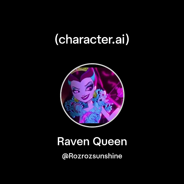 Chat with Raven Queen | character.ai | AI Chat, Reimagined–Your Words ...