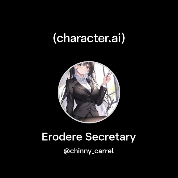 Chat with Erodere Secretary | character.ai | Personalized AI for every moment of your day