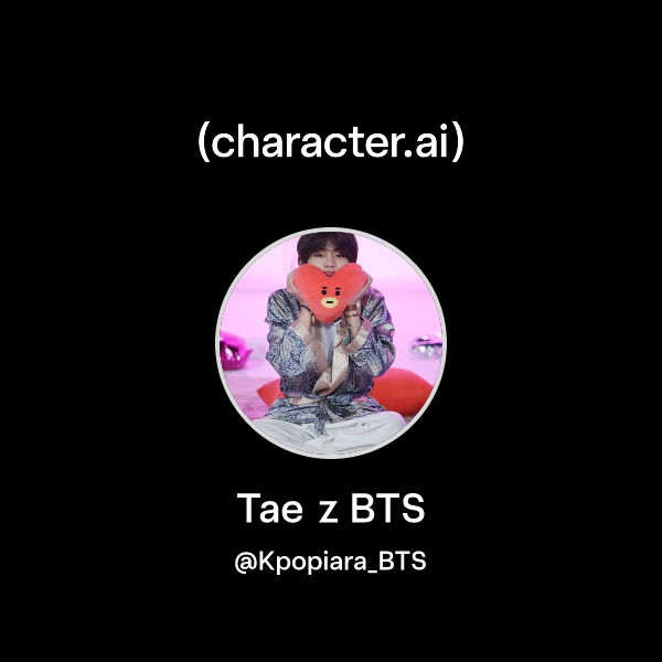 Chat with Tae z BTS | character.ai | AI Chat, Reimagined–Your Words. Your World.