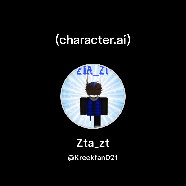 Chat with Zta_zt | character.ai | AI Chat, Reimagined–Your Words. Your World.
