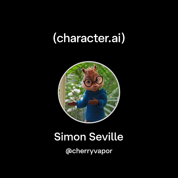 Chat with Simon Seville | character.ai | AI Chat, Reimagined–Your Words ...
