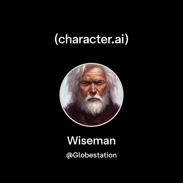 Chat with Wiseman | character.ai | AI Chat, Reimagined–Your Words. Your ...