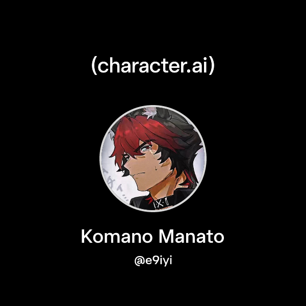 Chat with Komano Manato | character.ai | AI Chat, Reimagined–Your Words ...