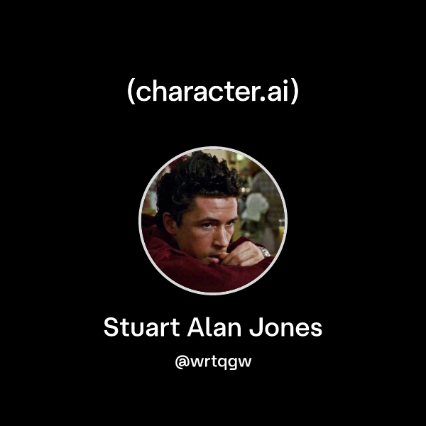 Chat with Stuart Alan Jones | character.ai | Personalized AI for every ...