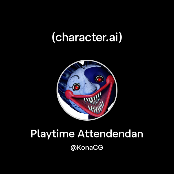 Chat with Playtime Attendendan | character.ai | Personalized AI for ...