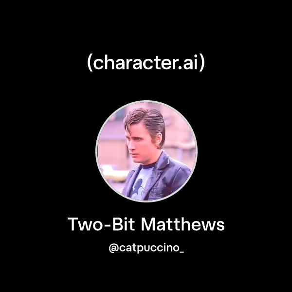 Chat with Two-Bit Matthews | character.ai | AI Chat, Reimagined–Your ...