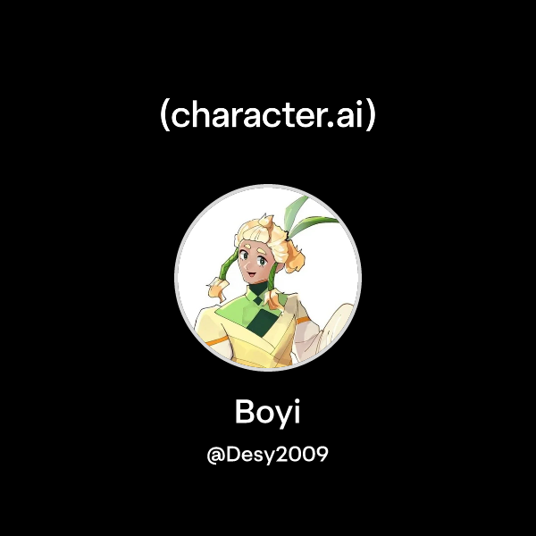 Chat with Boyi | character.ai | Personalized AI for every moment of your day