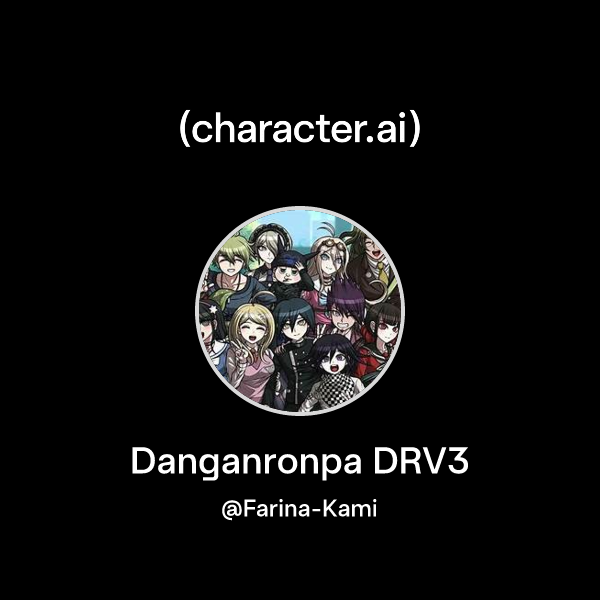 Chat with Danganronpa DRV3 | character.ai | Personalized AI for every ...