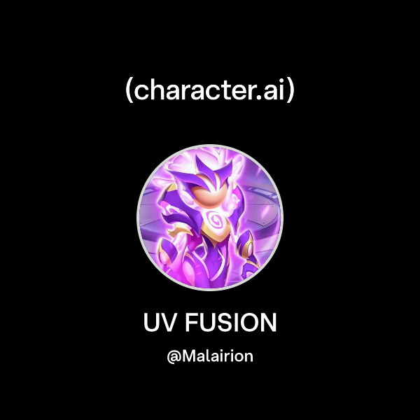 Chat with UV FUSION | character.ai | Personalized AI for every moment ...