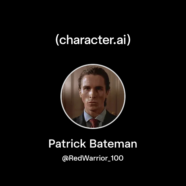 Chat with Patrick Bateman | character.ai | AI Chat, Reimagined–Your ...