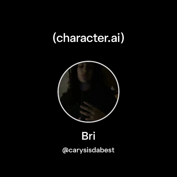 Chat with Bri | character.ai | AI Chat, Reimagined–Your Words. Your World.