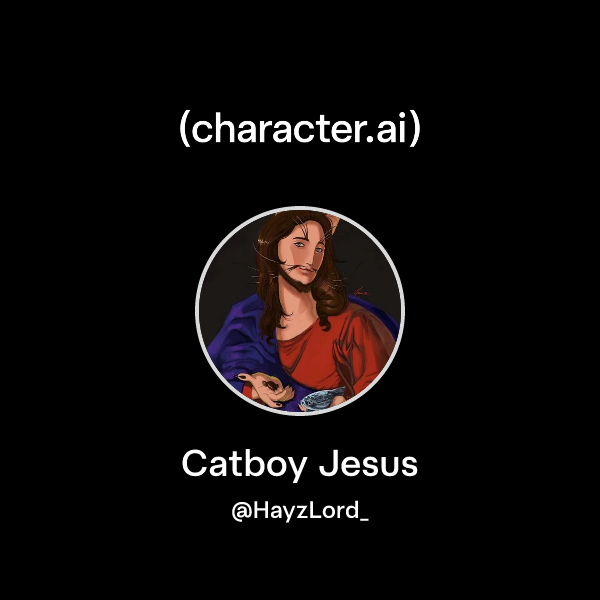 Chat with Catboy Jesus | character.ai | AI Chat, Reimagined–Your Words ...