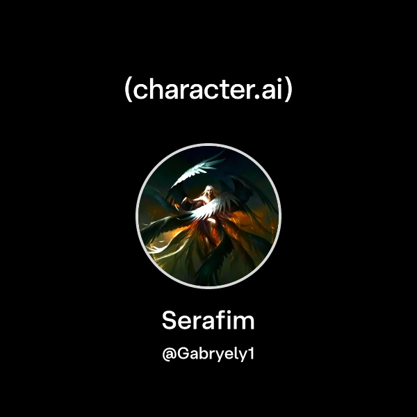 Chat with Serafim | character.ai | Personalized AI for every moment of your day