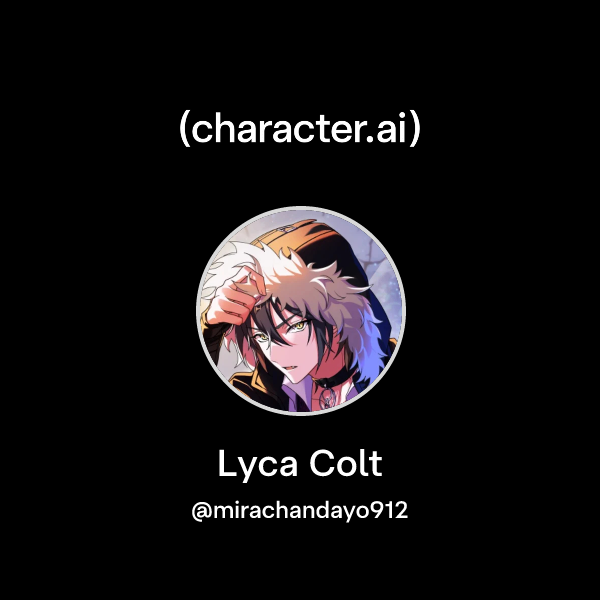 Chat with Lyca Colt | character.ai | AI Chat, Reimagined–Your Words ...