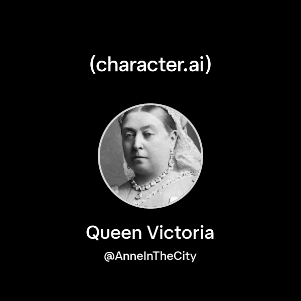 Chat with Queen Victoria | character.ai | AI Chat, Reimagined–Your ...