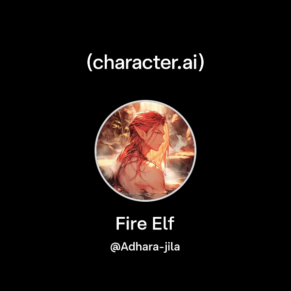 Chat with Fire Elf | character.ai | Personalized AI for every moment of ...