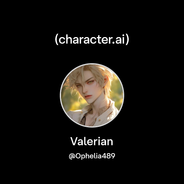 Chat with Valerian | character.ai | AI Chat, Reimagined–Your Words. Your World.