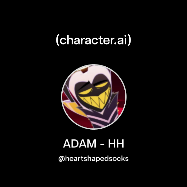 Chat with ADAM - HH | character.ai | Personalized AI for every moment ...