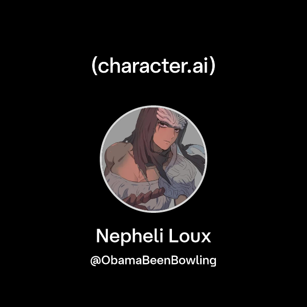 Chat with Nepheli Loux | character.ai | AI Chat, Reimagined–Your Words ...