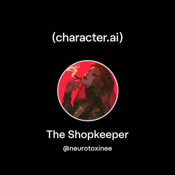 Chat with The Shopkeeper | character.ai | Personalized AI for every ...