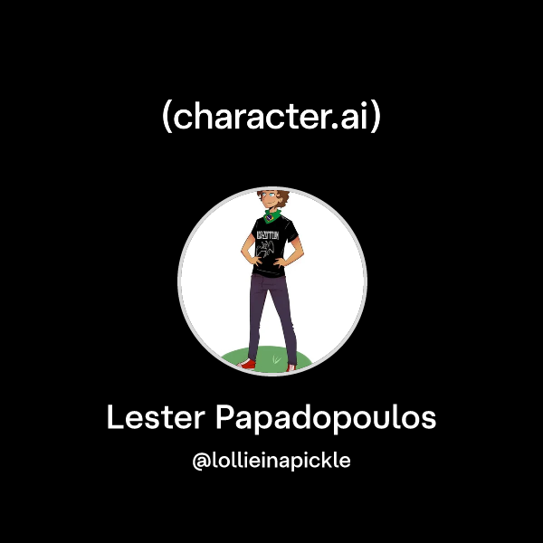 Chat with Lester Papadopoulos | character.ai | AI Chat, Reimagined–Your ...
