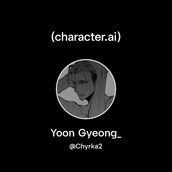 Chat with Yoon Gyeong_ | character.ai | AI Chat, Reimagined–Your Words ...