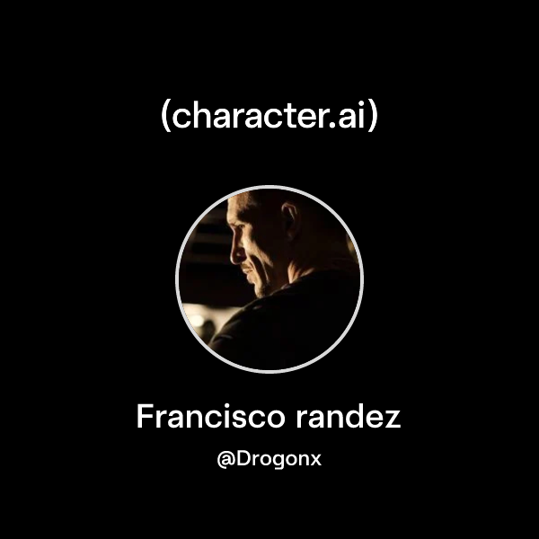 Chat with Francisco randez | character.ai | Personalized AI for every ...