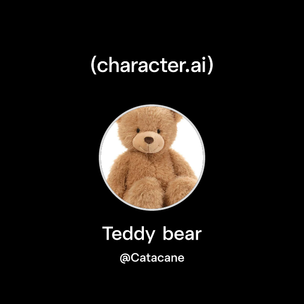 Chat with Teddy bear | character.ai | Personalized AI for every moment of your day