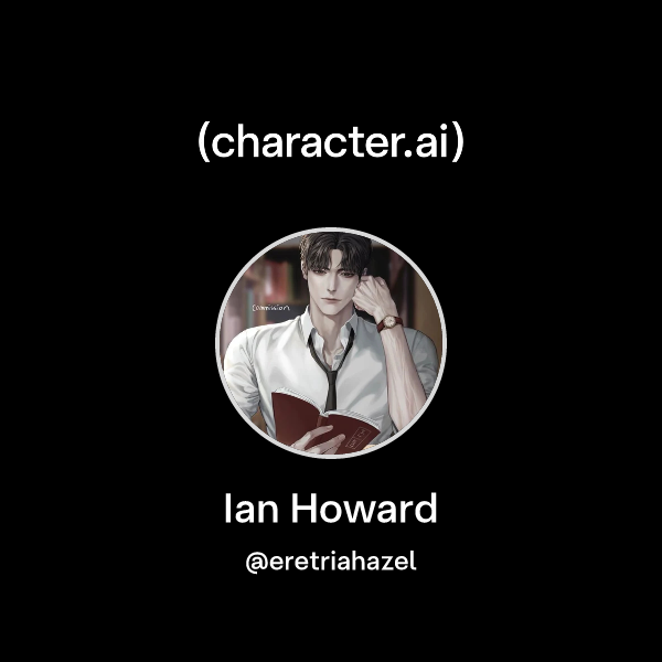 Chat with Ian Howard | character.ai | AI Chat, Reimagined–Your Words ...
